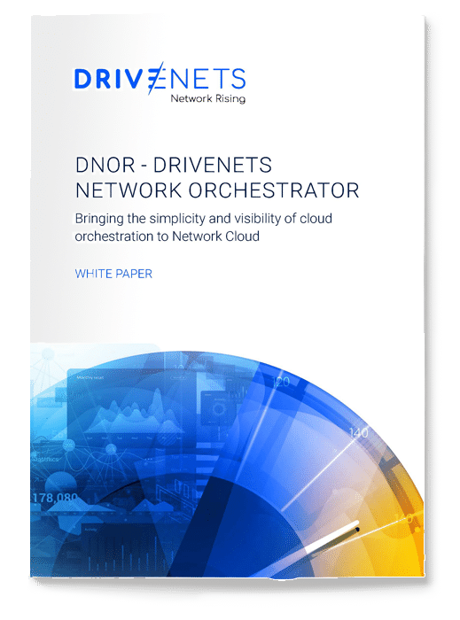 DNOR – DriveNets Network Orchestrator - DriveNets