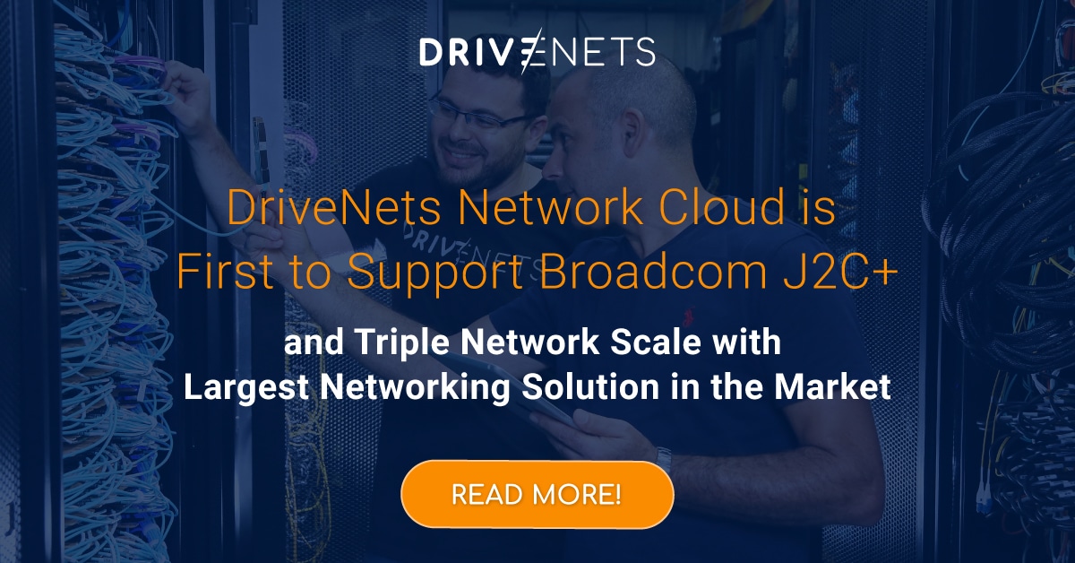 DriveNets Network Cloud: Supporting Broadcom J2C