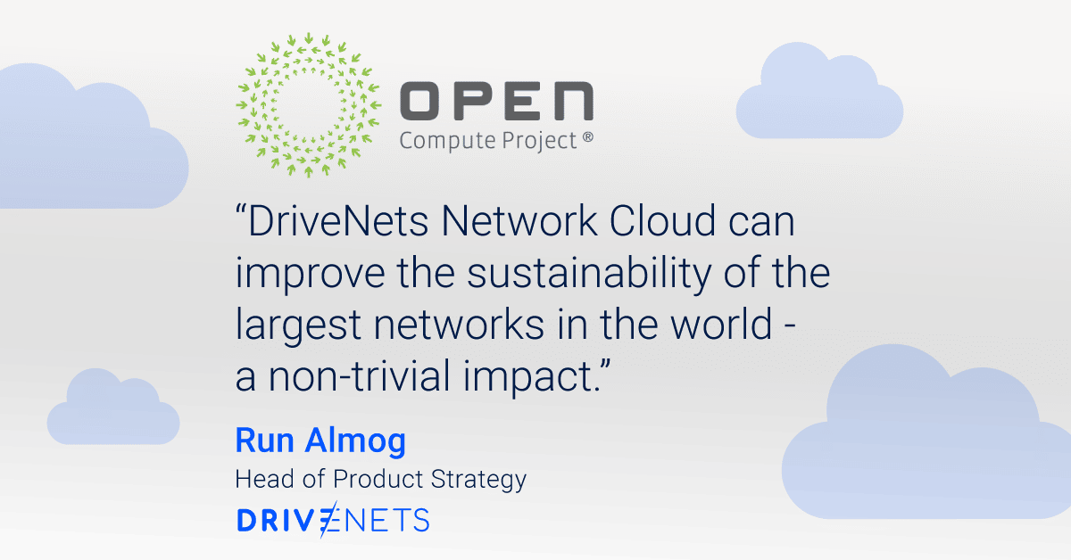 OCP Accepts DriveNets' Network Sustainability Model