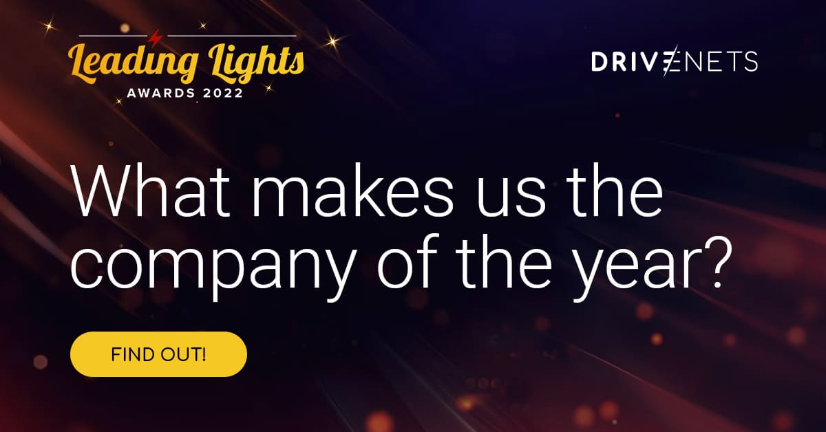 What Makes DriveNets the Company of the Year Again