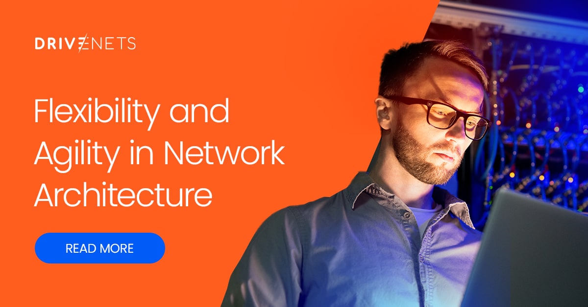 DriveNets Network Cloud: A Revolutionary Network Architecture