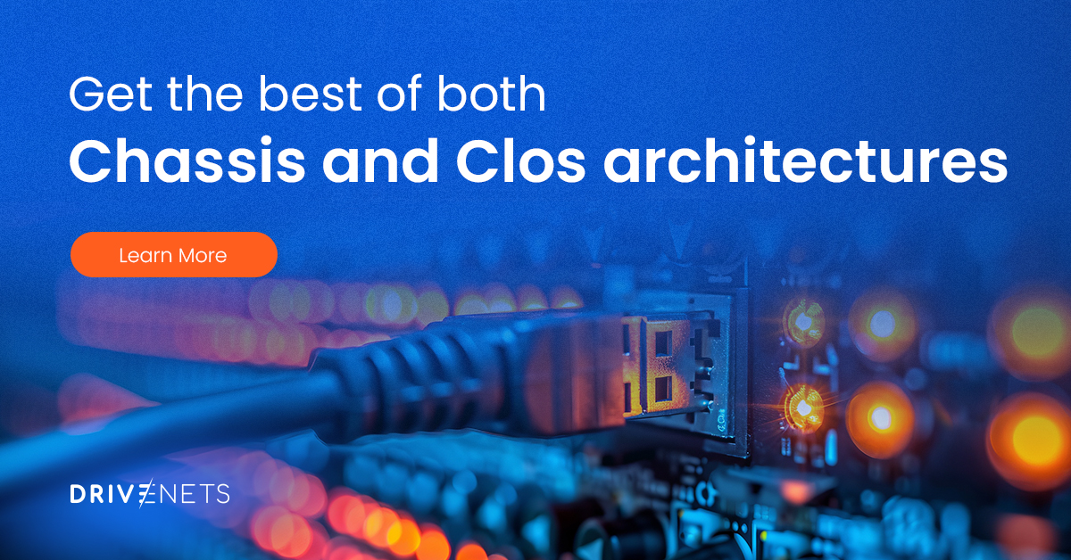 Which Architecture is Right For You? Chassis, Clos, or DDC?