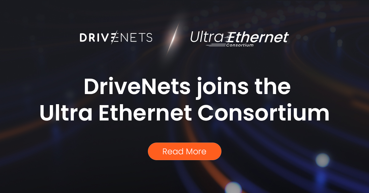 DriveNets Joins Ultra Ethernet Consortium with Solution for AI