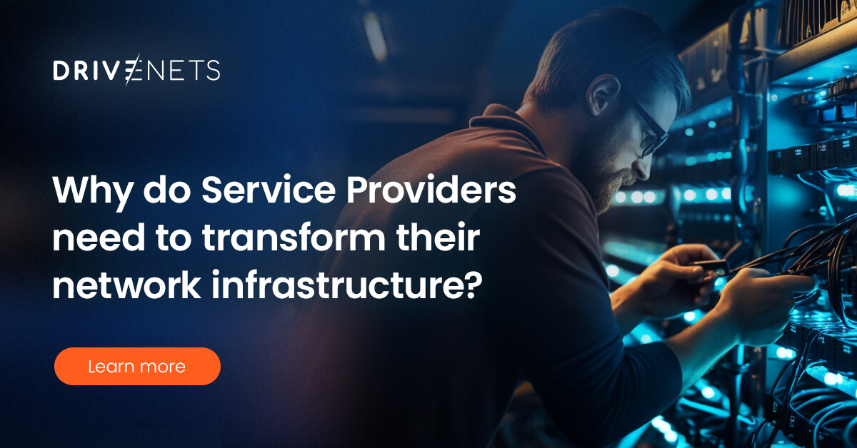 Transform Your Infrastructure to a Converged and Automated Network - DriveNets