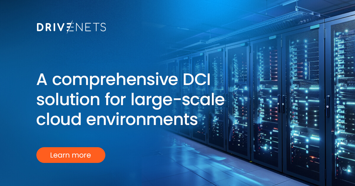 DCI for Hyperscalers and Cloud Providers - DriveNets