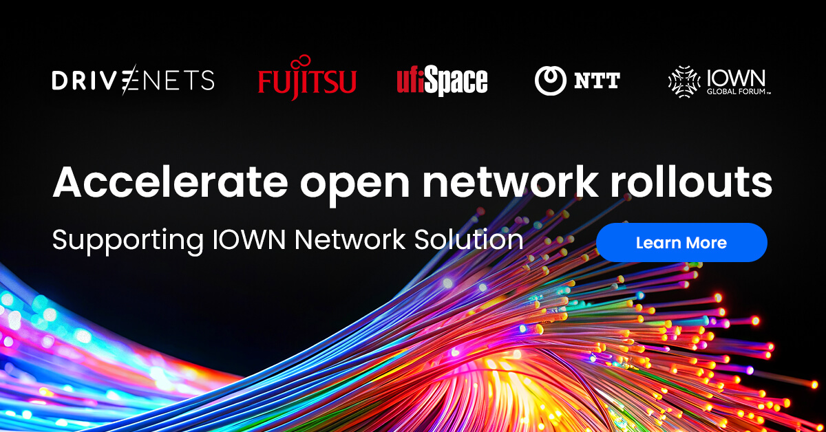 DriveNets, Fujitsu Optical Components, and UfiSpace join forces to ...