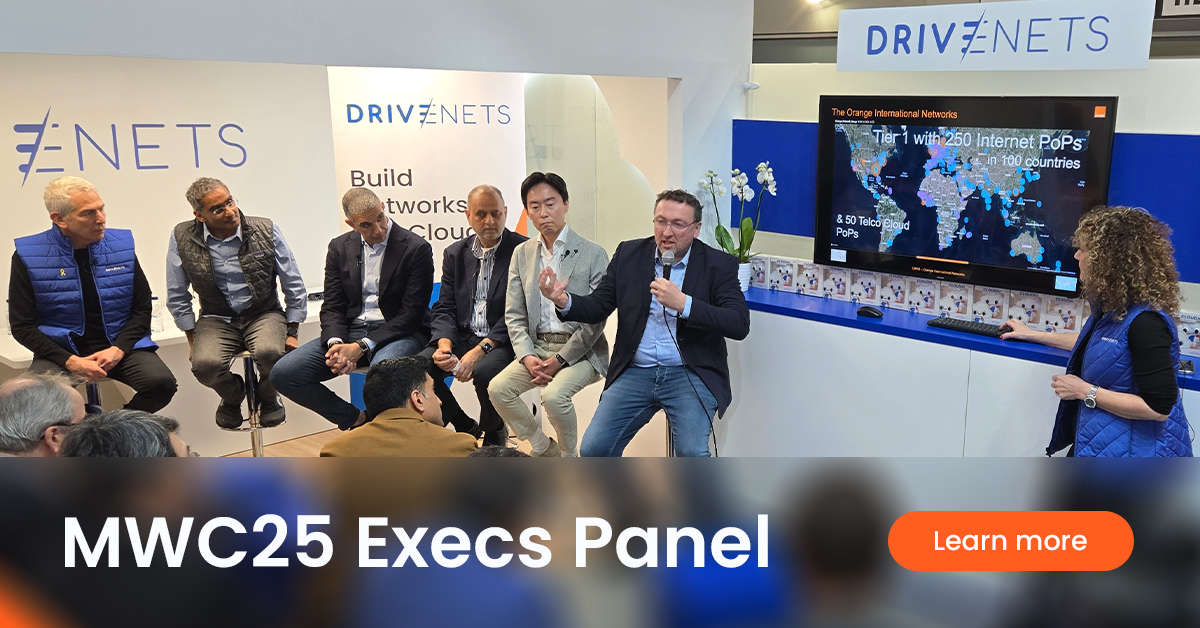 Network Transformation is Back: DriveNets MWC25 Panel